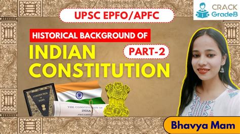 Historical Background Of India Constitution Part 2 For Upsc Epfo Eoao