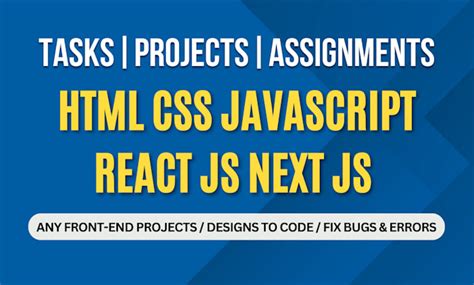 Erledigen sie html css javascript und react js aufgaben projektaufträge oder beheben sie