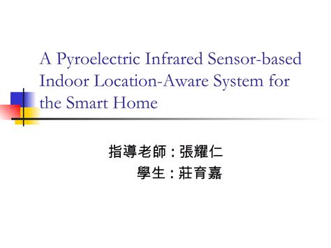 A Pyroelectric Infrared Sensor Ppt