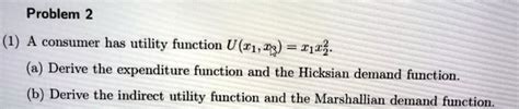 Solved Problem 2 1a Consumer Has Utility Function U A Derive The