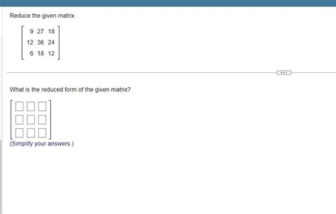 Solved Reduce The Given Matrix What Is Chegg Com