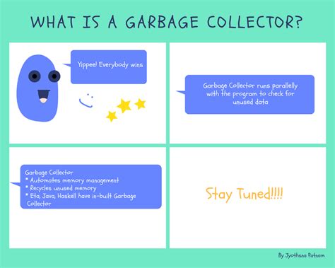 What Is A Garbage Collector Programming Zine By Jyothsna Srinivas