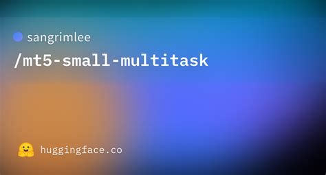 sangrimlee mt5 small multitask · discussions