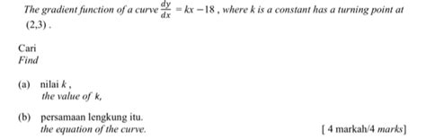 solved the gradient function of a curve dy dx kx 18 where k is a