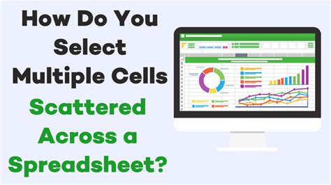 How Do You Select Multiple Cells Scattered Across A Spreadsheet