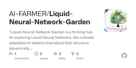 github ai farmer liquid neural network garden liquid neural network