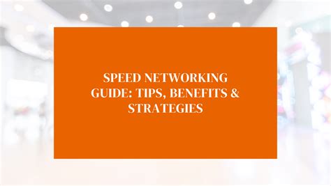speed networking guide tips benefits and strategies