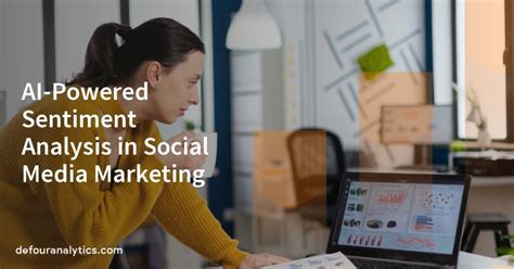 Ai Powered Sentiment Analysis In Social Media Marketing