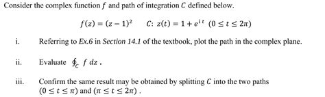 solved consider the complex function f ﻿and path of