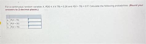solved for a continuous random variable x p 30≤x≤79 0 26