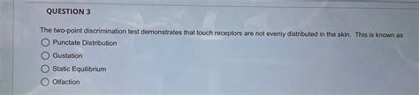Solved Question 3the Two Point Discrimination Test