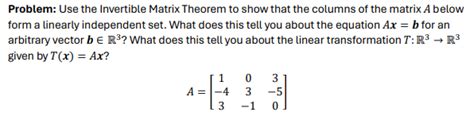solved problem use the invertible matrix theorem to show