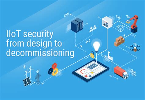 4 Steps To Secure The IIoT Device Lifecycle 逗阴馆