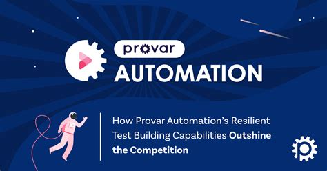 Provars Resilient Test Automation Advantage Provar