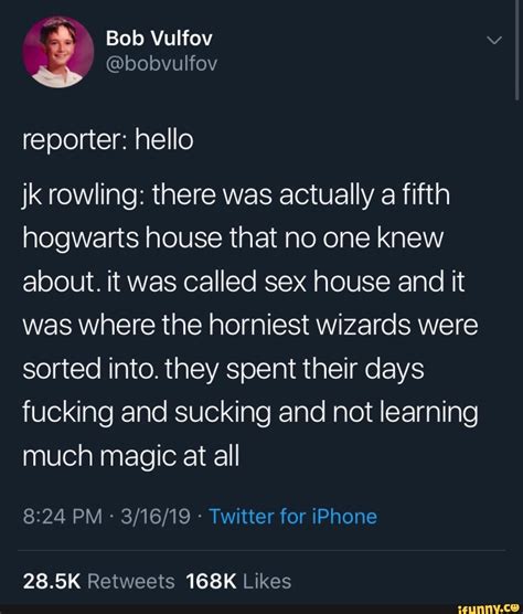 Reporter Hello Jk Rowling There Was Actually A Fifth Hogwarts House