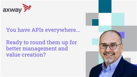 Axway On Linkedin Round Up And Secure Apis Through Universal Api Management Then Get Them To…