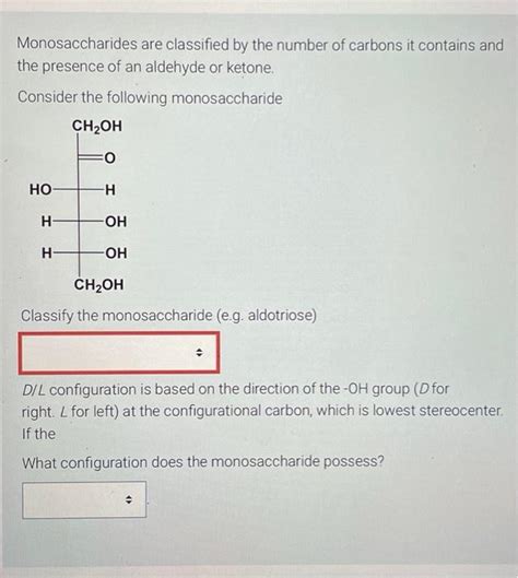Solved Monosaccharides Are Classified By The Number Of Chegg