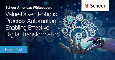 Value Driven Robotic Process Automation Enabling Effective Digital Transformation