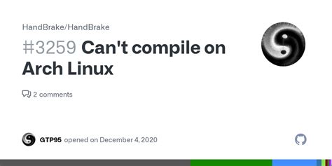 Cant Compile On Arch Linux · Issue 3259 · Handbrakehandbrake · Github