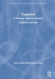 Pragmatics A Resource Book For Students Th Edition Joan Cutting
