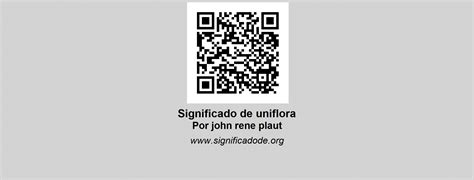 UNIFLORA | Significado de uniflora por John Rene Plaut