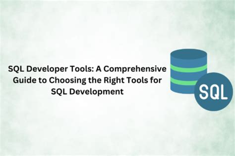 Best SQL Developer Tools For SQL Development
