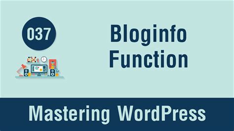 Mastering Wordpress In Arabic 037 Dig Deep Into Bloginfo Function Youtube