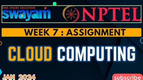 Nptel Cloud Computing Week 7 Quiz Assignment Solutions And Answer Swayam July 2023 Iit