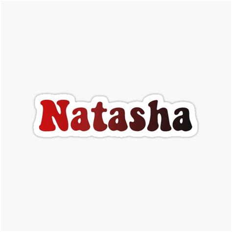 Natasha Sticker For Sale By Runninngdood Redbubble