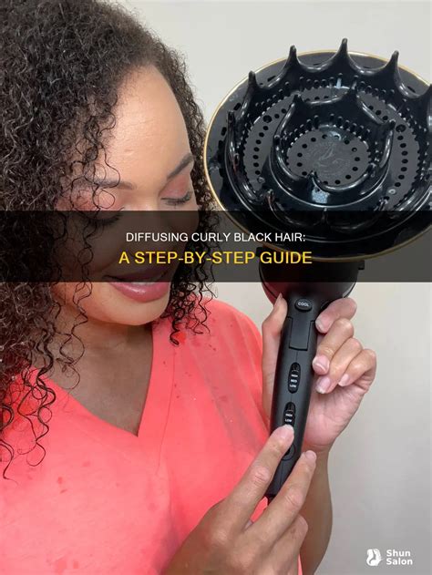 Diffusing Curly Black Hair: A Step-By-Step Guide | ShunSalon