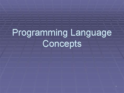Programming Language Concepts 1 Programming Language Pragmatics Michael