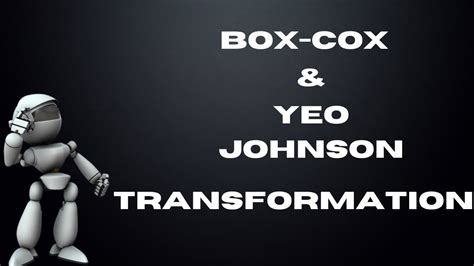 Power Transformation Box Cox Transformation In Python Yeo Johnson