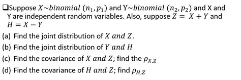 solved osuppose x~binomial n1 p1 and y~binomial n2