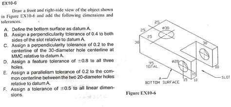 ex10 6 drawing and dimensioning of object in solidworks draw a front and right side view of the