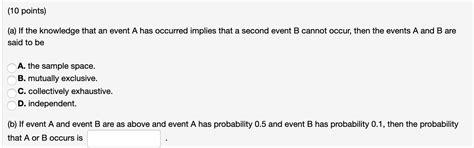 Solved 10 Points A If The Knowledge That An Event A Has