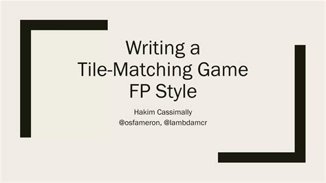 writing a tile matching game fp style ppt