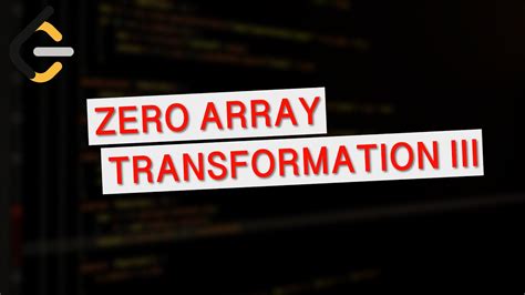 Leetcode 3362 Zero Array Transformation Iii Biweekly Contest 144
