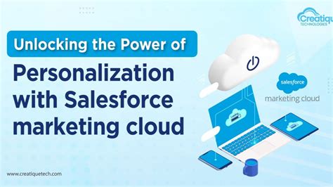 Unlocking The Power Of Personalization With Salesforce Marketing Cloud