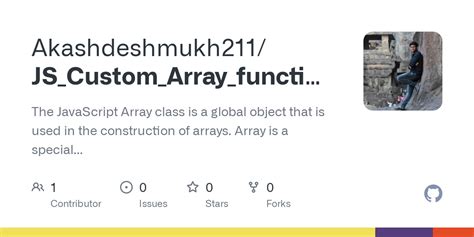 GitHub Akashdeshmukh JS Custom Array Function The JavaScript Array Class Is A Global