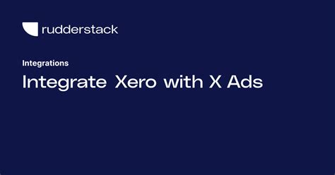 Integrate Xero With X Ads