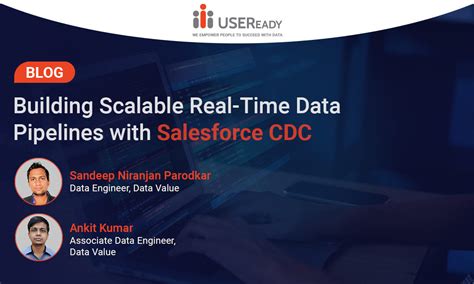 Building Scalable Real Time Data Pipelines With Salesforce Cdc Useready Blog