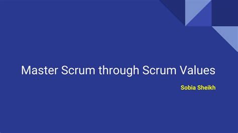 Master Scrum Through Scrum Values Ppt Master Scrum Through Scrum Values Ppt