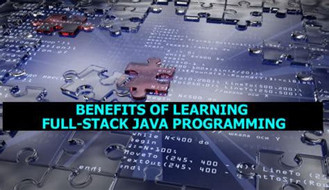 Benefits Of Learning Full Stack Java Programming