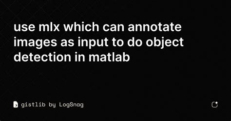 Gistlib Use Mlx Which Can Annotate Images As Input To Do Object