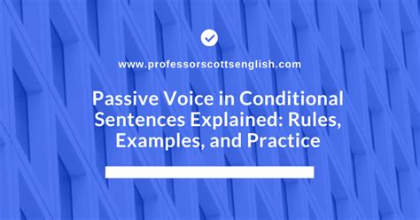 Passive Voice In Conditional Sentences Explained Rules Examples And
