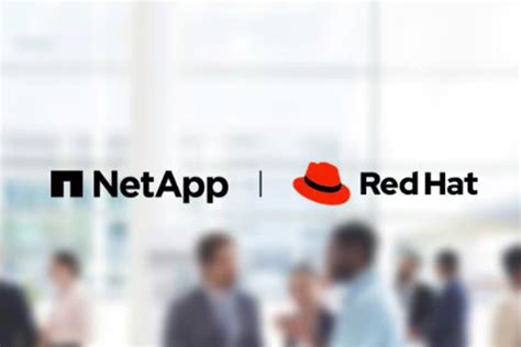 Netapp Collaborates With Red Hat To Deliver Increased Flexibility For Virtualized Environments