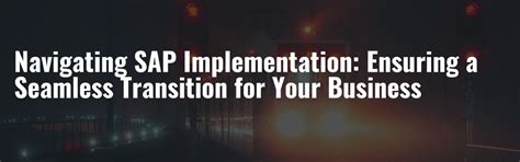Navigating SAP Implementation Ensuring A Seamless Transition For Your Business The Blue Aqua
