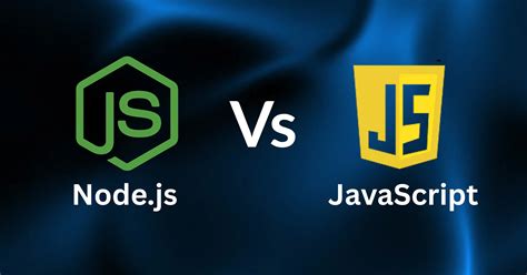 Node.js vs JavaScript: How They Differ & When to Use Each