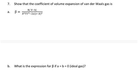 Solved 7 Show That The Coefficient Of Volume Expansion Of