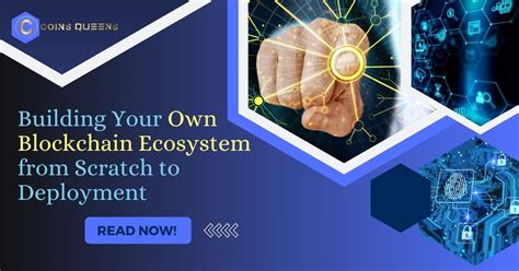 Building Your Own Blockchain Ecosystem From Scratch To Deployment